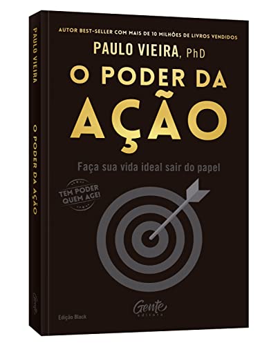 O poder da acao - Edicao Black. Faca sua vida ideal sair do papel e favorecendo a prosperidade (Em Portugues do Brasil)