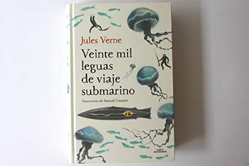 Veinte mil leguas de viaje submarino / Twenty Thousand Leagues Under the Sea (Colección Alfaguara Clásicos) (Spanish Edition)