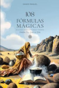 108 fÓrmulas mÁgicas para tu dÍa a dÍa: de la edad antigua, edad media y edad moderna (spanish edition)