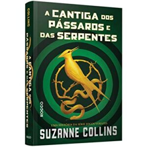 A Cantiga dos Passaros e das Serpentes (Em Portugues do Brasil)