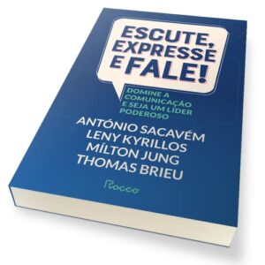 Escute, expresse e fale!: Domine a comunicação e seja um líder poderoso Capa comum – 27 janeiro 2023…