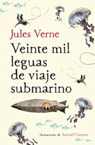 veinte mil leguas de viaje submarino / twenty thousand leagues under the sea (colección alfaguara clásicos) (spanish edition)