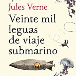 Veinte mil leguas de viaje submarino / Twenty Thousand Leagues Under the Sea (Colección Alfaguara Clásicos) (Spanish Edition)