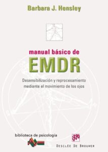 manual básico de emdr: desensibilización y reprocesamiento mediante el movimiento de los ojos