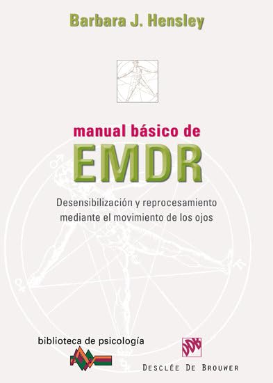 Manual básico de EMDR: Desensibilización y reprocesamiento mediante el movimiento de los ojos