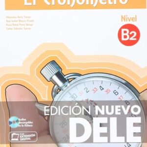 El Cronómetro B2 - Edición Nuevo DELE (Spanish Edition)