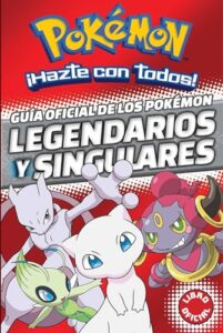 guía oficial de los pokémon legendarios y singulares / official guide to legend ary and mythical pokemon (colecciÓn pokÉmon) (spanish edition)