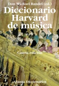 diccionario harvard de música / the harvard dictionary of music (alianza diccionarios) (spanish edition)