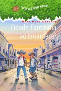 a casa da Árvore mágica 10. cidade-fantasma ao entardecer (em portuguese do brasil)