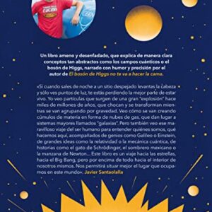 ¿Qué hace un bosón como tú en un big bang como éste?: Orgías cósmicas, polvo de estrellas y otras locuras cuánticas (Spanish Edition)