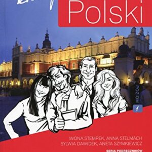 Polski, Krok Po Kroku: Level 1 (A1/A2): Coursebook for Learning Polish as a Foreign Language (Polish Edition)