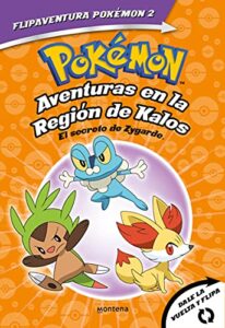 pokémon. aventuras en la región kalos: el secreto de zygarde + aventuras en la región teselia.una verdad legendaria/the secret of zygarde: a legendary truth (colecciÓn pokÉmon) (spanish edition)