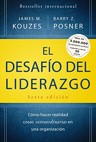 El desafio del liderazgo (The Leadership Challenge Spanish Edition)