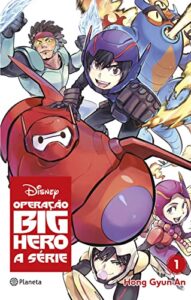 mangá big hero 6 - volume 1: o mangá do filme capa comum – 15 fevereiro 2023…