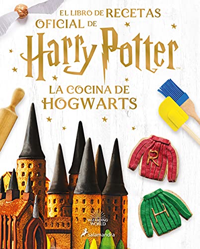 La cocina de Hogwarts / The Official Harry Potter Baking Book (Spanish Edition)