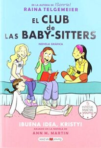 buena idea, kristy! / kristy's great idea (el club de las baby-sitters / the baby-sitters club) (spanish edition)