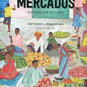 Mercados, un mundo por descubrir (Spanish Edition)