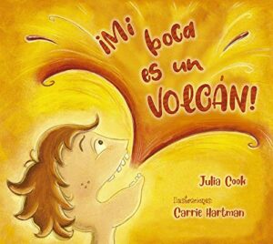 ¡mi boca es un volcán! (spanish edition)