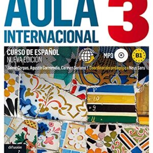 Aula Internacional Nueva edición 3 Libro del alumno: Aula Internacional Nueva edición 3 Libro del alumno (Spanish Edition)