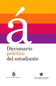 diccionario práctico del estudiante / practical dictionary for students: diccionario español (real academia de la lengua española) (spanish edition)