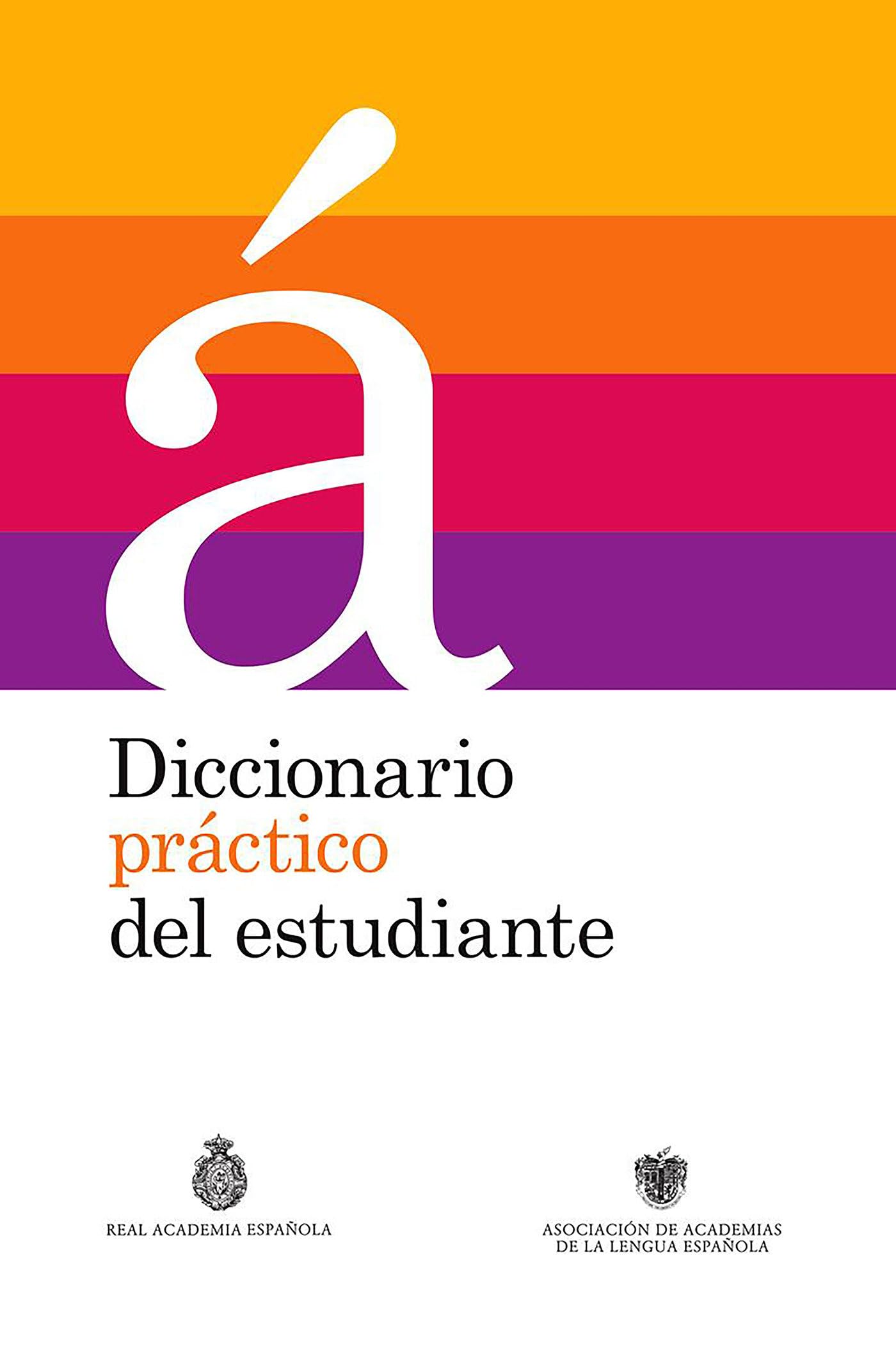 Diccionario práctico del estudiante / Practical Dictionary for Students: Diccionario Español (Real Academia de la Lengua Española) (Spanish Edition)