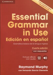 essential grammar in use book with answers and interactive ebook spanish edition