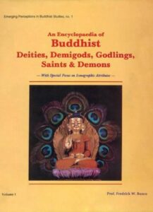 encyclopedia of buddhist, demigods godlings, saints and demons (two volume set)