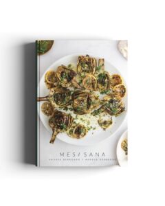 mesa sana - hearty kitchen: easy, healthy, and delicious recipes