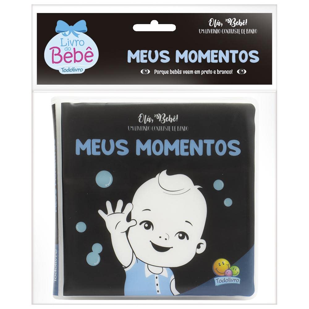 Olá, Bebê! Um livrinho Contraste de Banho: Meus Momentos