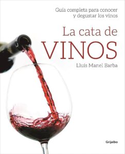 la cata de vinos / wine tasting (spanish edition)