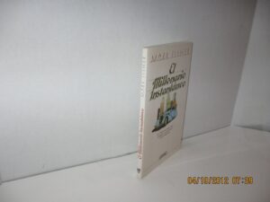 el millonario instantáneo: el relato claro y estimulante para triunfar (spanish edition)