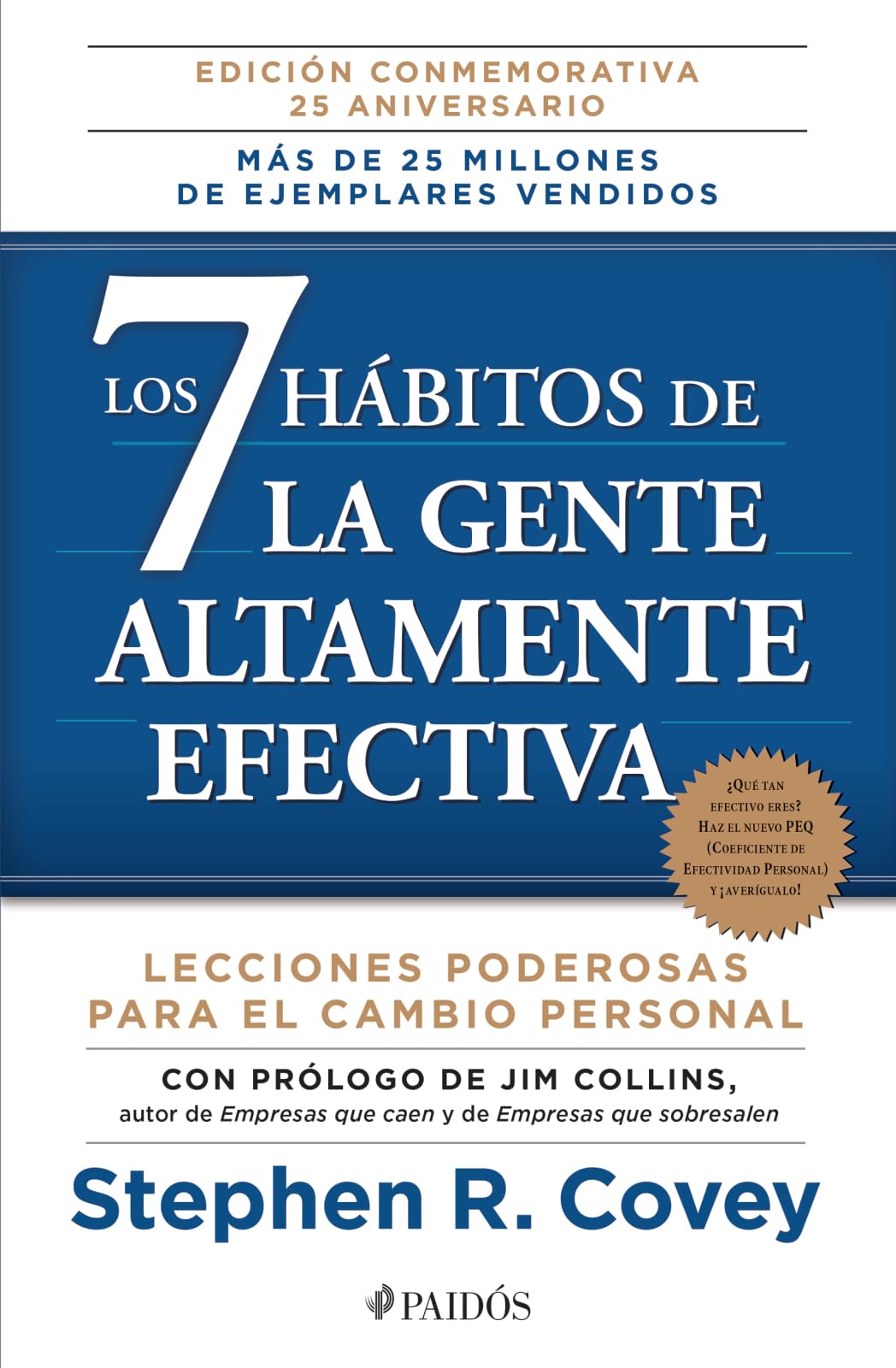 Los 7 hábitos de la gente altamente efectiva / The 7 Habits of Highly Effective People (Spanish Edition)