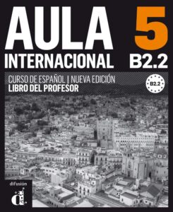 aula internacional 5. nueva edición (b2.2). libro del profesor