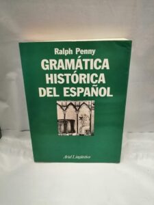 gramatica historica del espanol (ariel linguistica) (spanish edition)