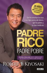 padre rico, padre pobre (edición especial ampliada, actualizada y en tapa dura): qué les enseñan los ricos a sus hijos acerca del dinero, que los pobres y la clase media no