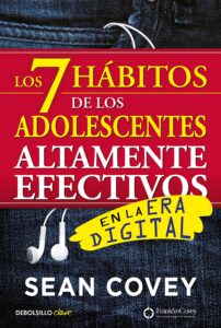 los 7 hábitos de los adolescentes altamente efectivos / the 7 habits of highly e ffective teens (spanish edition)