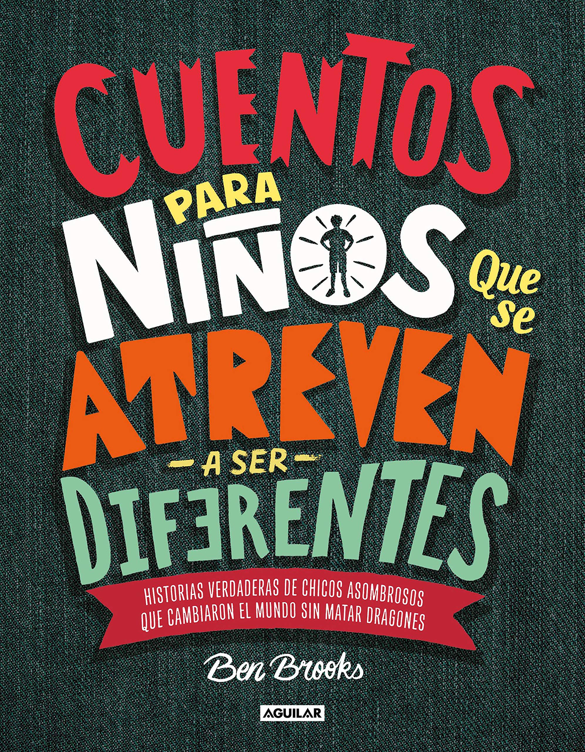 Cuentos para niños que se atreven a ser diferentes / Stories for Boys Who Dare to Be Different (Spanish Edition)