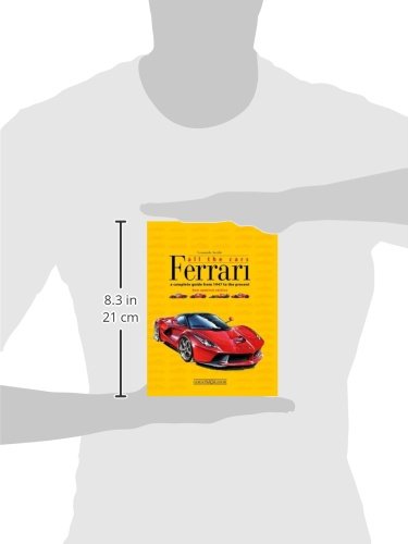 Ferrari All the Cars: a complete guide from 1947 to the present - New updated edition