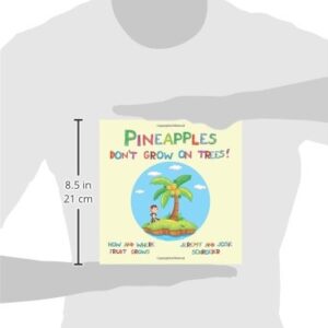 Pineapples Don't Grow On Trees!: How and Where Fruit Grows (How and Where Food Grows)