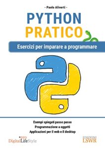 python pratico. esercizi per imparare a programmare