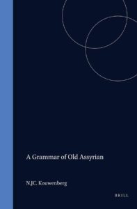 a grammar of old assyrian (handbook of oriental studies: section 1 the near and middle east / handbuch der orientalistik, 118)