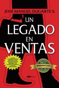 un legado en ventas: 40 años formando lideres. creador de un método de ventas infalible para poder desarrollar, capacitar e inspirar a nuevas generaciones (spanish edition)