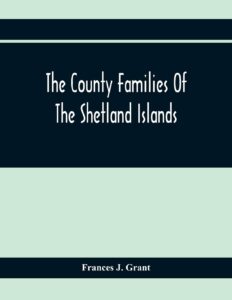 the county families of the shetland islands