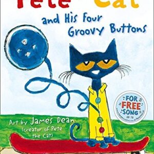 The Pete the Cat Series 3 Books Collection Set By Eric Litwin (Pete the Cat I Love My White Shoes, Pete the Cat Rocking in My School Shoes, Pete the Cat and his Four Groovy Buttons)