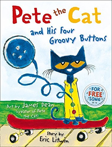 The Pete the Cat Series 3 Books Collection Set By Eric Litwin (Pete the Cat I Love My White Shoes, Pete the Cat Rocking in My School Shoes, Pete the Cat and his Four Groovy Buttons)