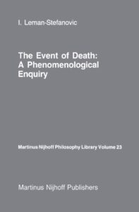 the event of death: a phenomenological enquiry (martinus nijhoff philosophy library, 23)