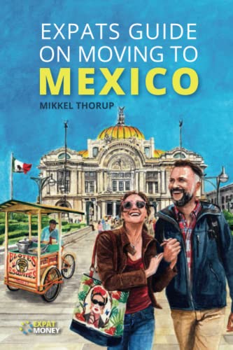 Expats Guide on Moving to Mexico