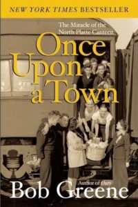 once upon a town: the miracle of the north platte canteen