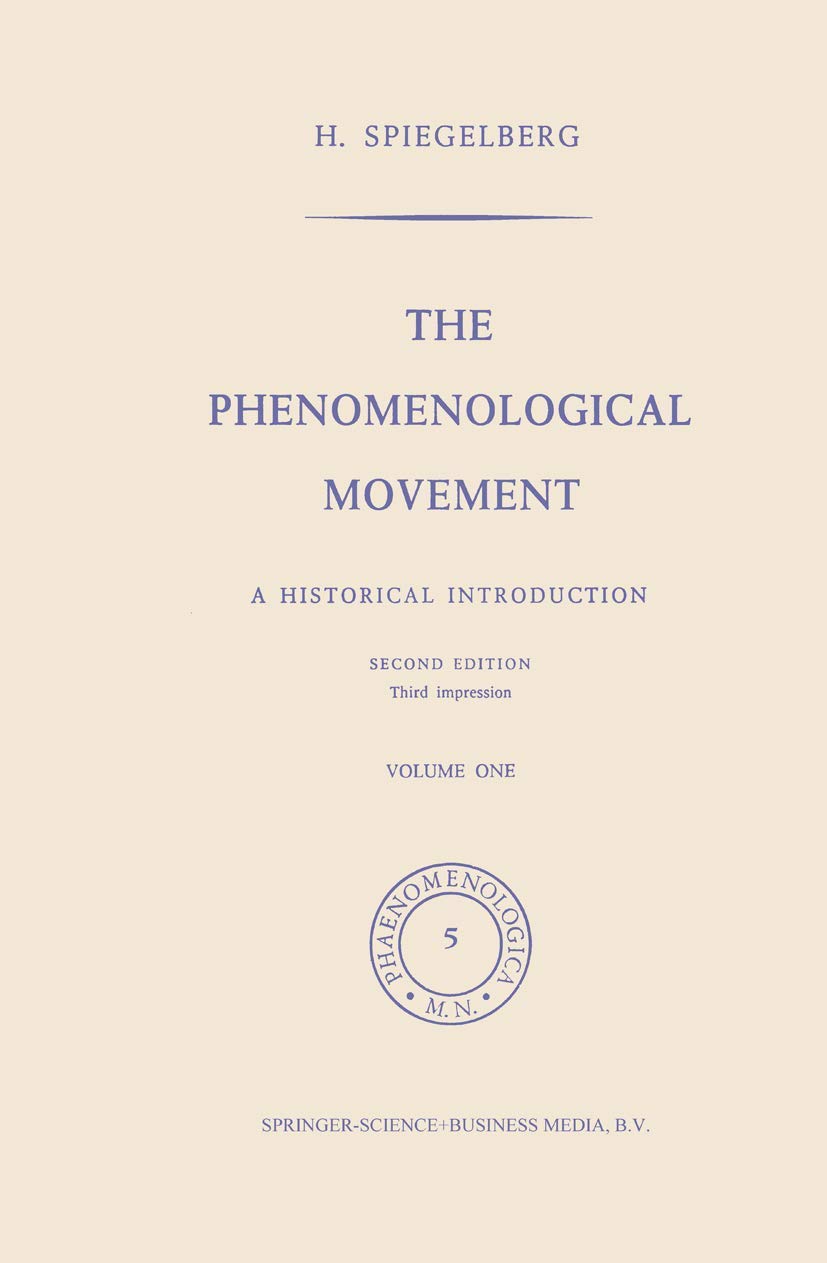 The Phenomenological Movement: A Historical Introduction (Phaenomenologica, 5)