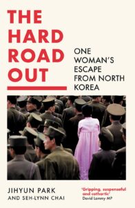 the hard road out: one woman’s escape from north korea